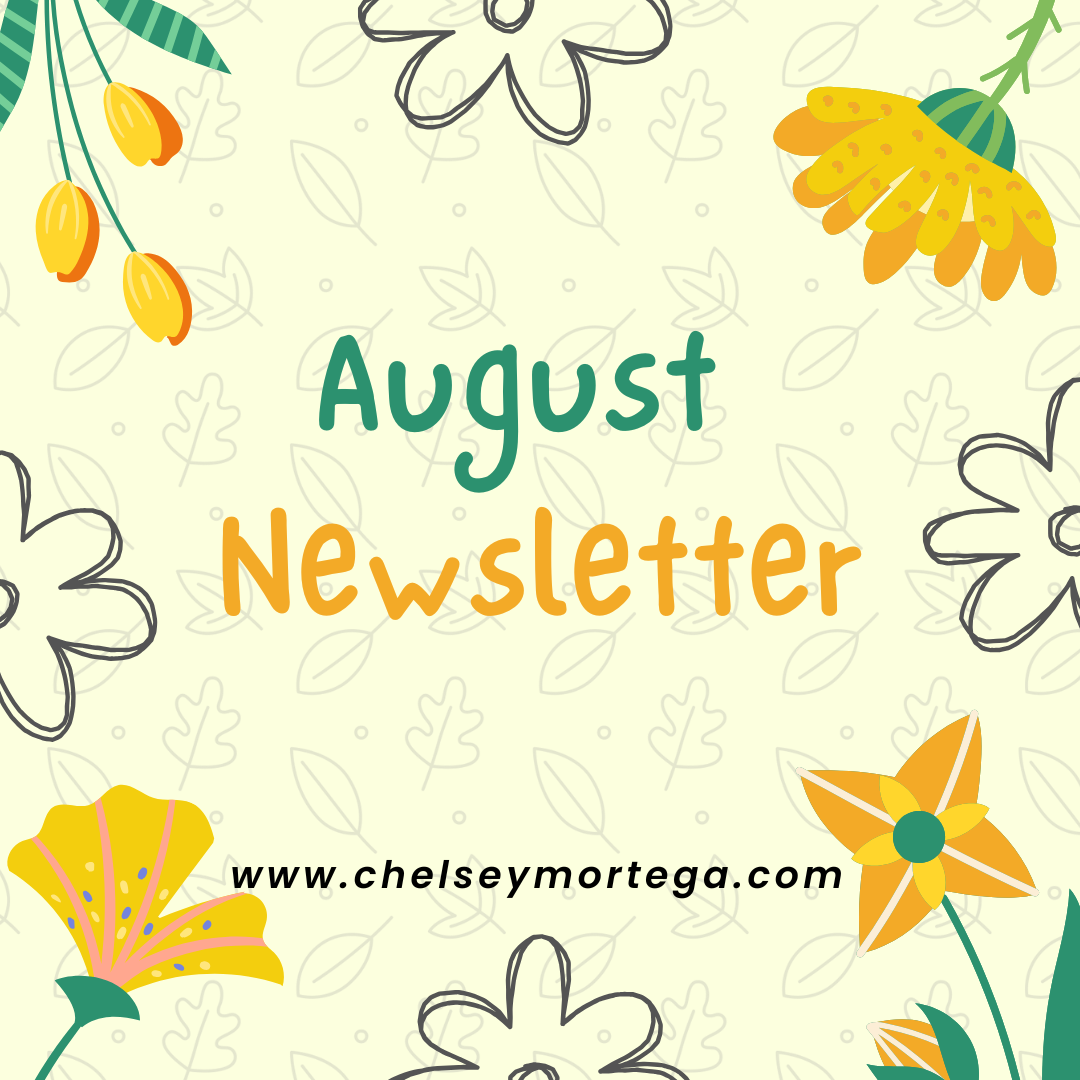 August 2025 Newsletter | Chelsey M. Ortega